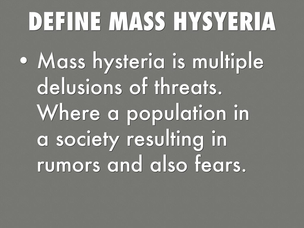 Copy Of Mass Hysteria Slide Show By Cestainton copy-of-mass-hysteria-slide-show-by-cestainton